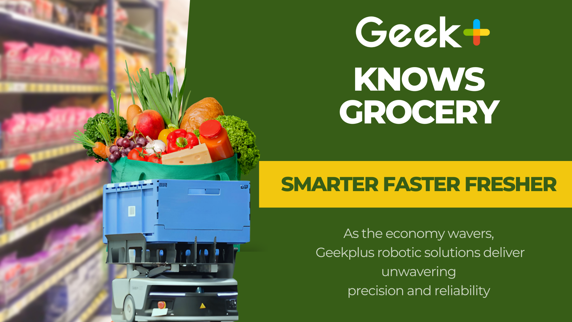 Smarter, Faster, Fresher: Geek+ Enables Robotic Automation for Grocery ...